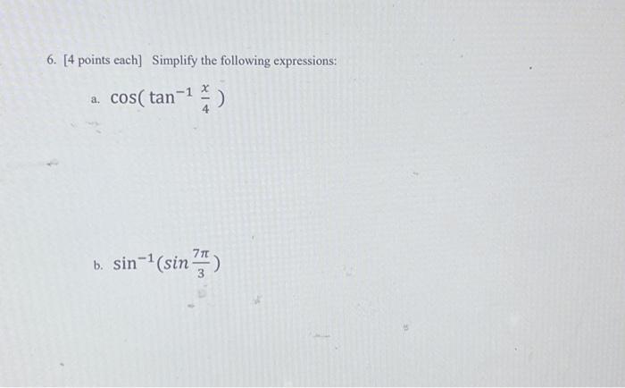 Solved 6. [4 points each] Simplify the following | Chegg.com
