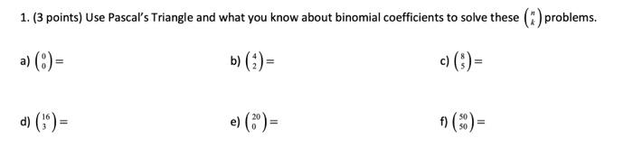 Solved 1. (3 points) Use Pascal's Triangle and what you know | Chegg.com