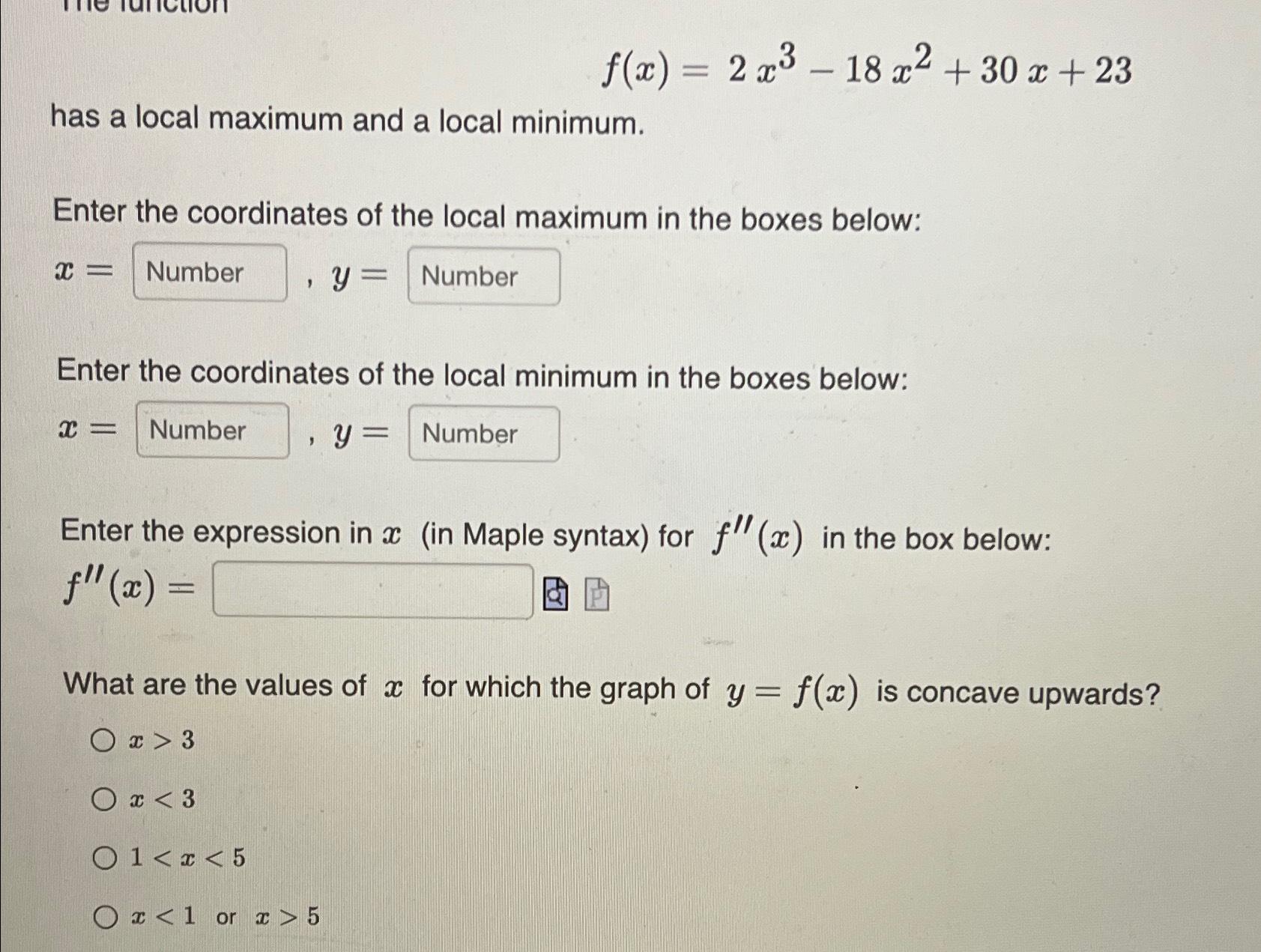Solved f(x)=2x3-18x2+30x+23has a local maximum and a local | Chegg.com