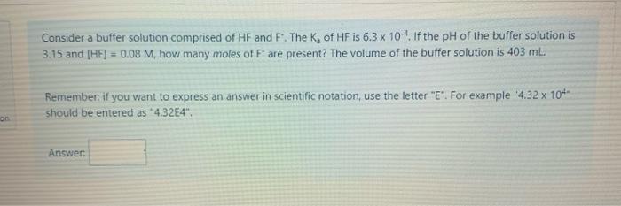 Solved Consider a buffer solution comprised of HF and F. The | Chegg.com