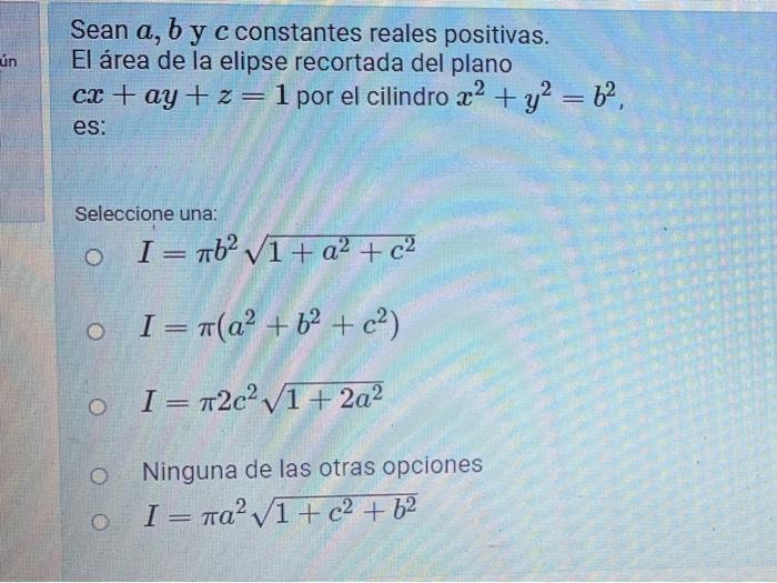 Solved Let a, b, and c be positive real constants.The area | Chegg.com