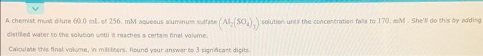 Solved A chemist must dilute 60.0 mL of 256. mM aqueous | Chegg.com