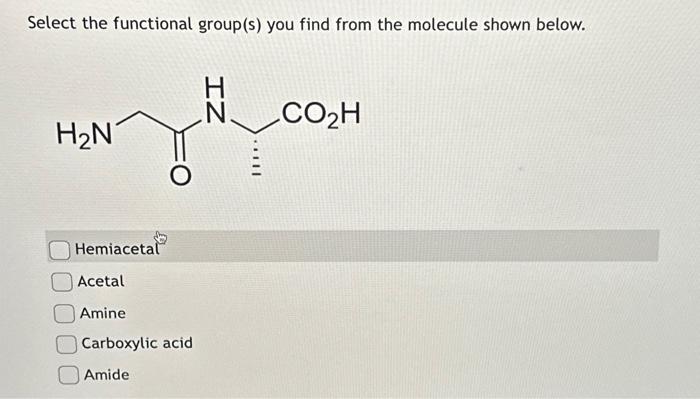 Solved Select the functional group(s) you find from the | Chegg.com