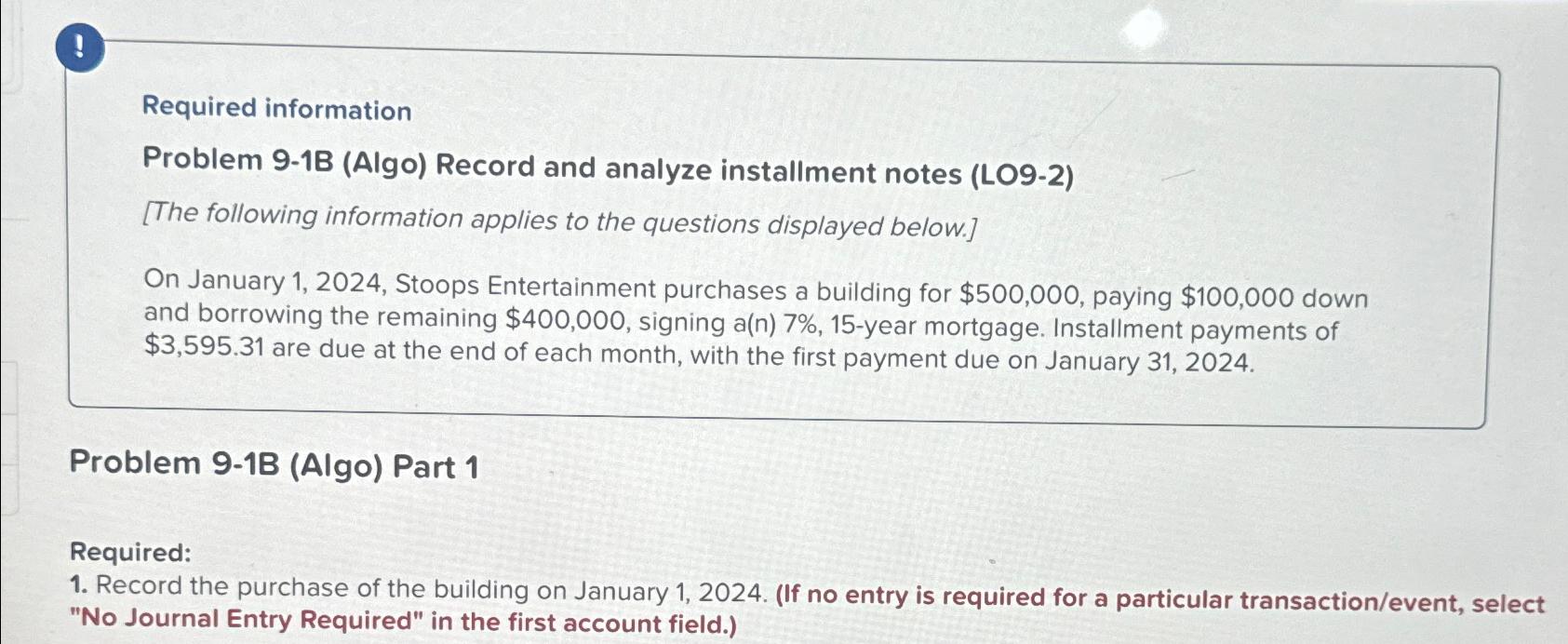 Solved !Required informationProblem 9-1B (Algo) ﻿Record and | Chegg.com