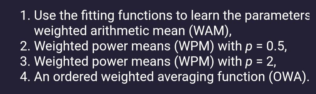 Solved 1. Use the fitting functions to learn the parameters | Chegg.com