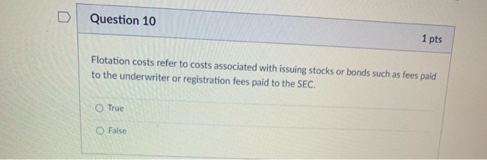 Solved Question 10 1 pts Flotation costs refer to costs | Chegg.com