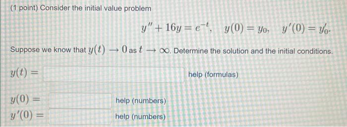 Solved (1 point) Consider the initial value problem | Chegg.com