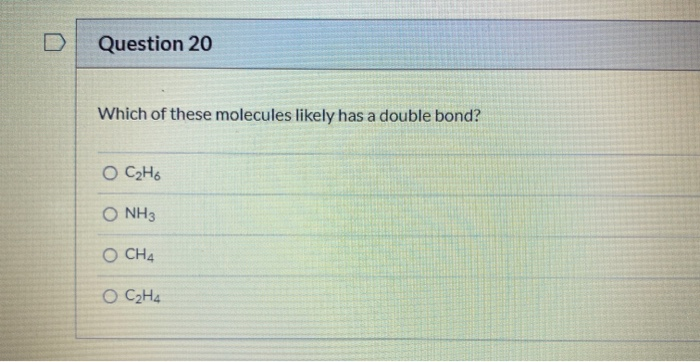 Solved Question 20 Which of these molecules likely has a | Chegg.com