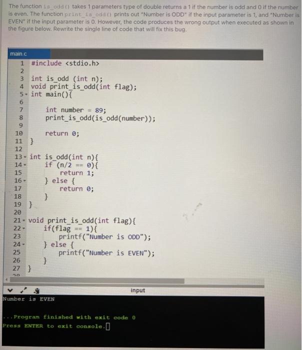 Solved The function 1s_odd () takes 1 parameters type of | Chegg.com