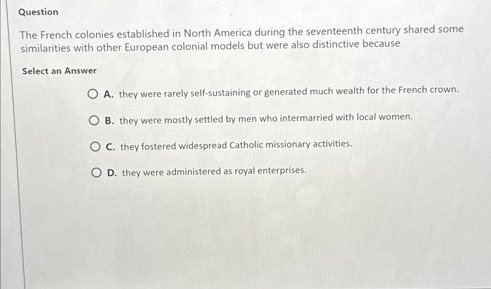 Solved QuestionThe French colonies established in North | Chegg.com