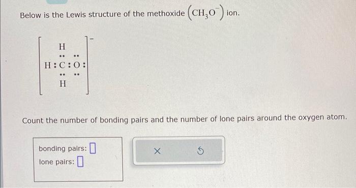Solved Below is the Lewis structure of the methoxide | Chegg.com