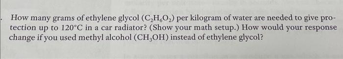 Solved How many grams of ethylene glycol (C2H6O2) per | Chegg.com