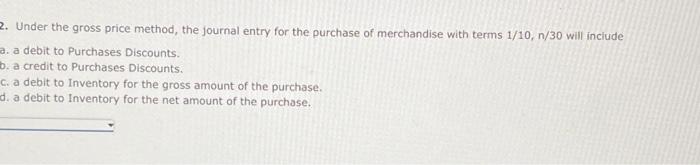 Solved Under the gross price method, the journal entry for | Chegg.com