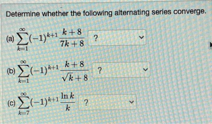 Solved Determine whether the following alternating series | Chegg.com