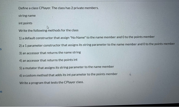 Solved Define a class CPlayer. The class has 2 private | Chegg.com