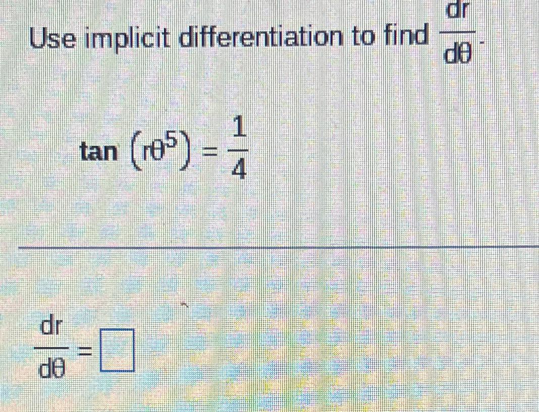 Solved Use implicit differentiation to find | Chegg.com