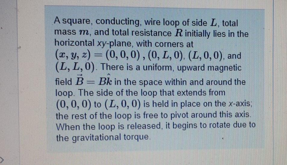 Solved A square, conducting, wire loop of side L, total mass | Chegg.com