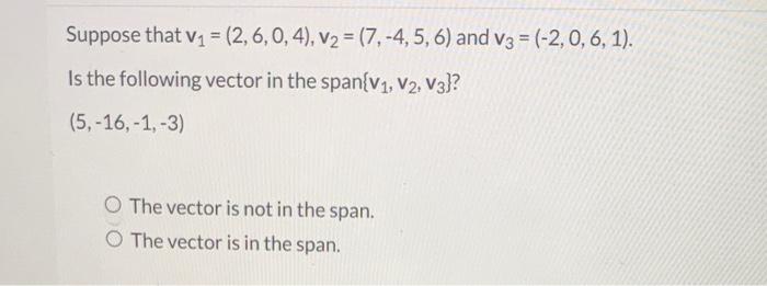 Solved Suppose that v1=(2,6,0,4),v2=(7,−4,5,6) and | Chegg.com