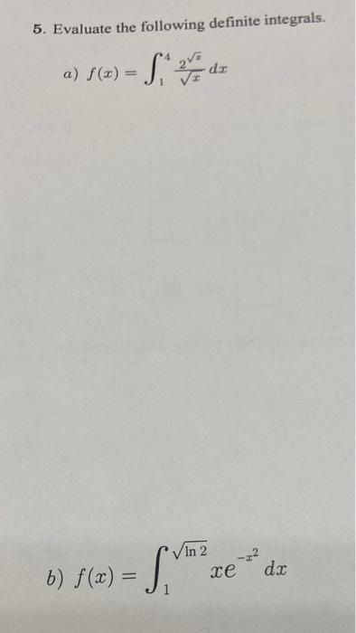 Solved 5. Evaluate the following definite integrals. a) | Chegg.com
