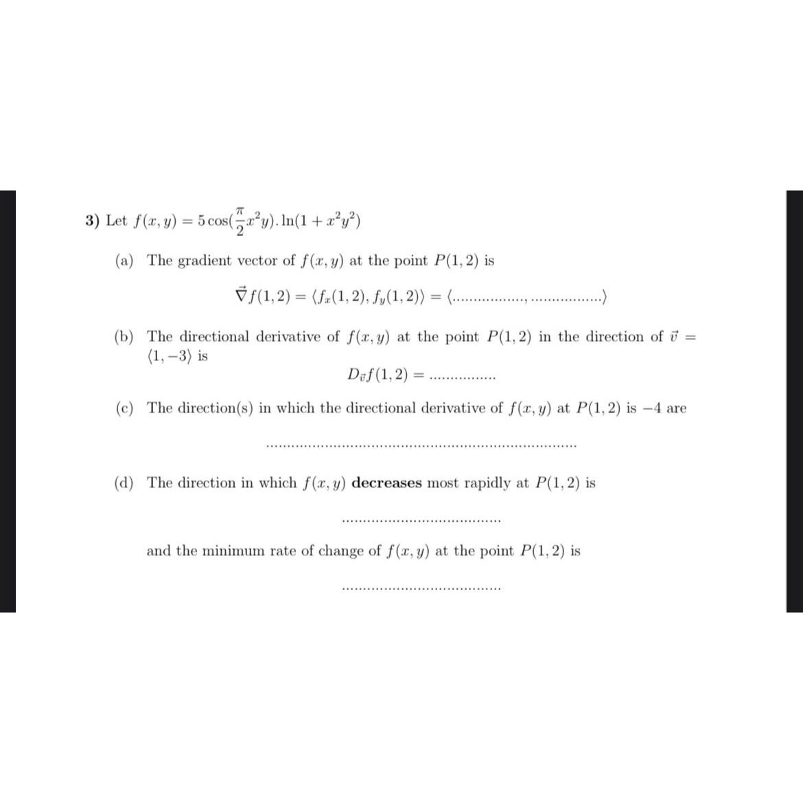 Solved Let f(x,y)=5cos(π2x2y)*ln(1+x2y2)(a) ﻿The gradient | Chegg.com