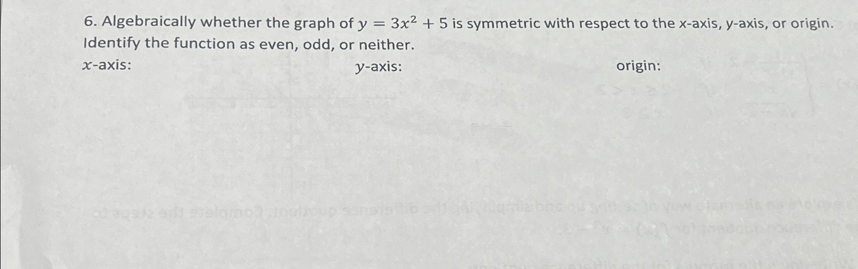 Solved Algebraically whether the graph of y=3x2+5 ﻿is | Chegg.com