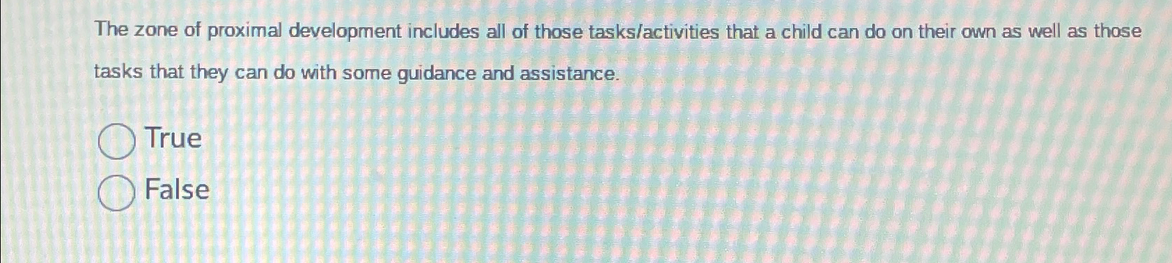 Solved The zone of proximal development includes all of | Chegg.com