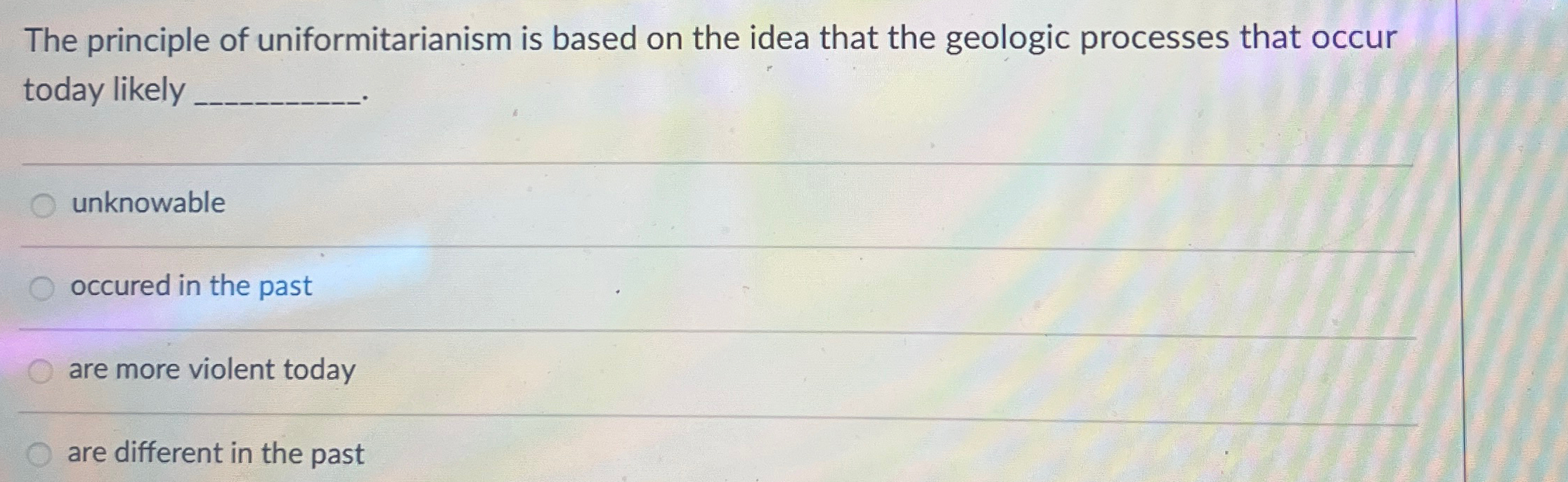 Solved The principle of uniformitarianism is based on the | Chegg.com
