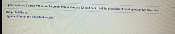 Solved A person draws 3 cards without replacement from a | Chegg.com