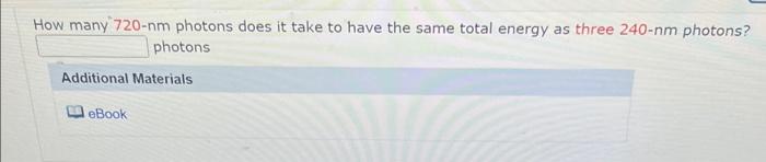 Solved How many 720−nm photons does it take to have the same | Chegg.com