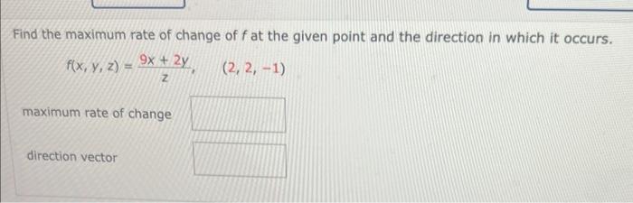 Solved Find the maximum rate of change of f at the given | Chegg.com