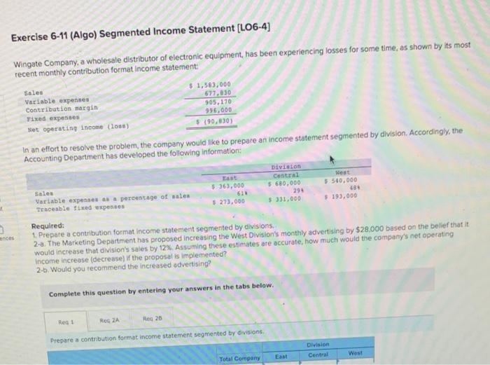 Solved Exercise 6-11 (Algo) Segmented Income Statement | Chegg.com