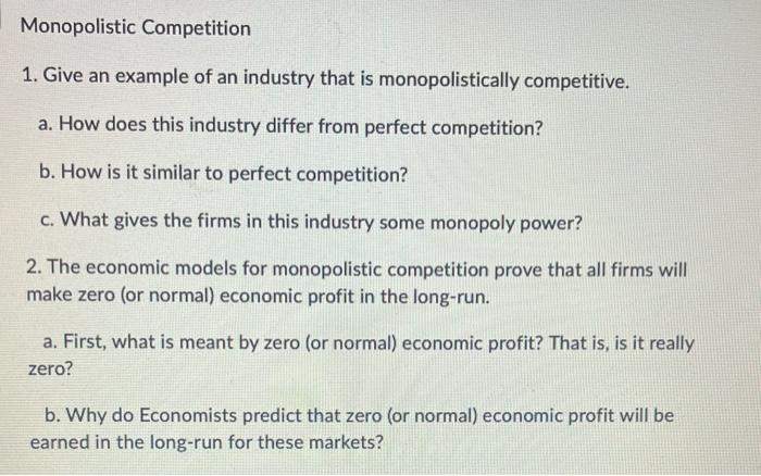 Solved Monopolistic Competition 1. Give an example of an | Chegg.com