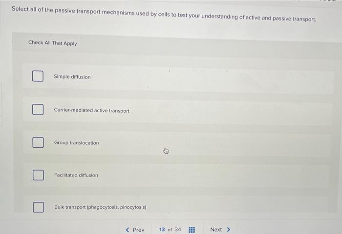 Solved Select all of the passive transport mechanisms used | Chegg.com