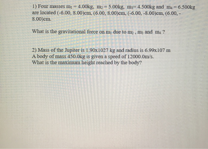 Solved 1) Four masses mi = 4.00kg, m2 = 5.00kg, m3= 4.500kg | Chegg.com