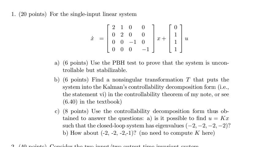 Solved 1. (20 points) For the single-input linear system | Chegg.com