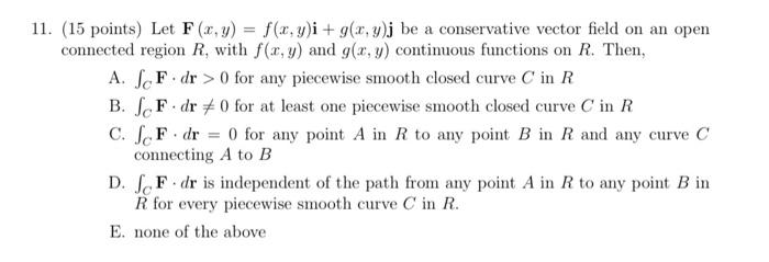 Solved 11. (15 points) Let F(x,y)=f(x,y)i+g(x,y)j be a | Chegg.com