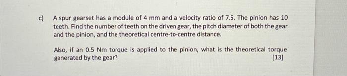 Solved c) A spur gearset has a module of 4 mm and a velocity | Chegg.com