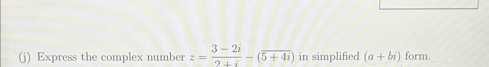 Solved (j) ﻿Express the complex number | Chegg.com