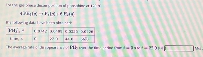 Solved For the gas phase decomposition of phosphine at \\( | Chegg.com