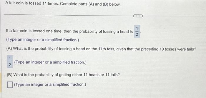 Solved A fair coin is tossed 11 times. Complete parts (A) | Chegg.com