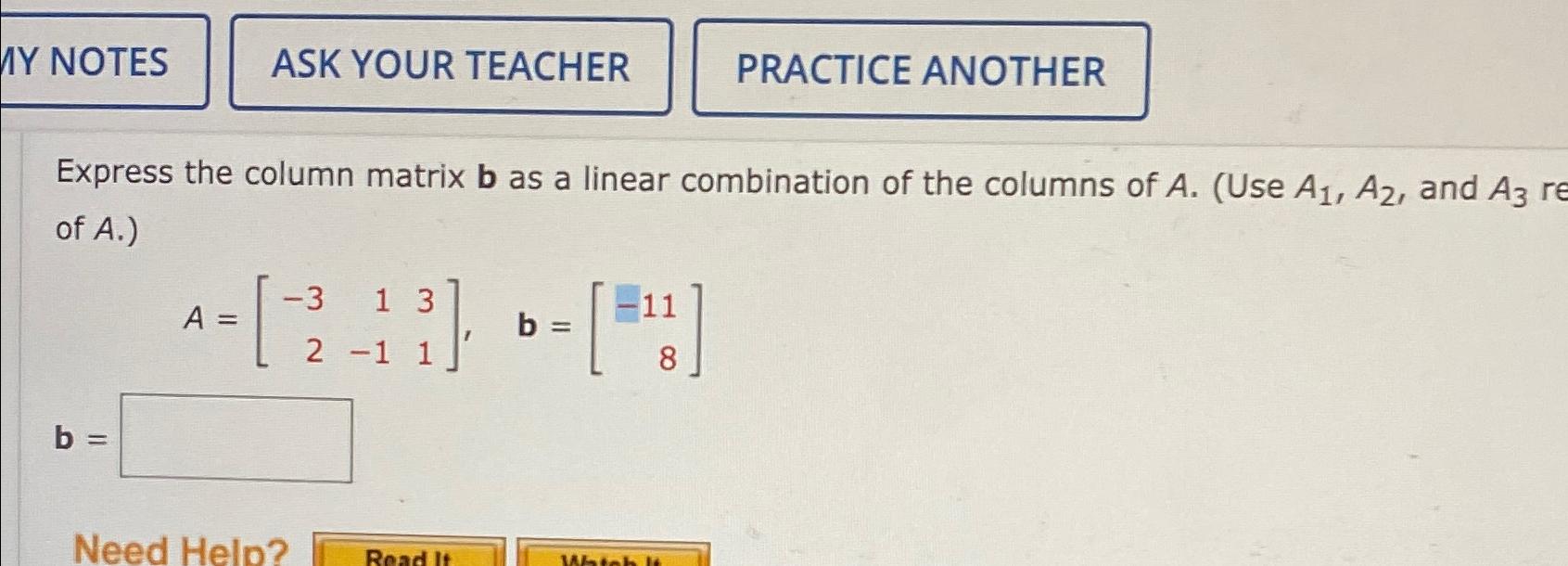 Solved Express the column matrix b ﻿as a linear combination | Chegg.com