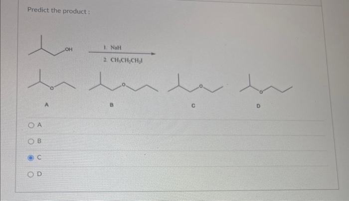 Solved Predict the product: A B c DPick the missing reactant | Chegg.com