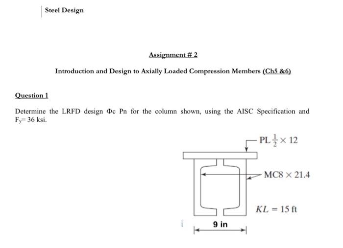 Solved Steel Design Assignment #2 Introduction and Design to | Chegg.com