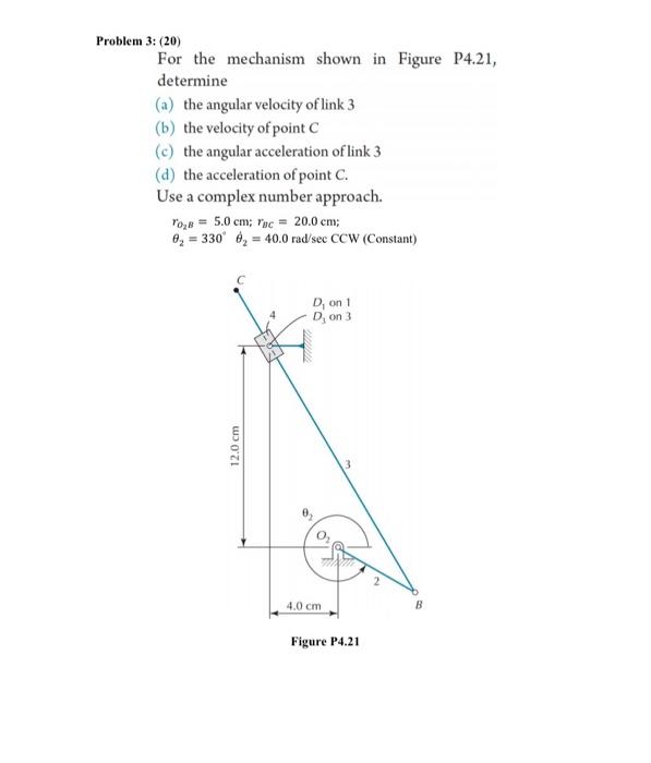 Solved Problem 3: (20) For the mechanism shown in Figure | Chegg.com