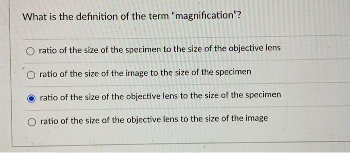 Solved What is the definition of the term "magnification"? | Chegg.com
