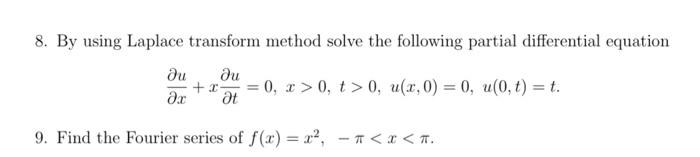8. By using Laplace transform method solve the | Chegg.com