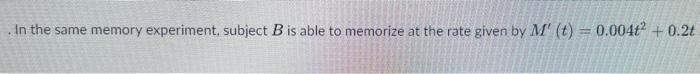 Solved In a certain memory experiment, subject A is able to | Chegg.com