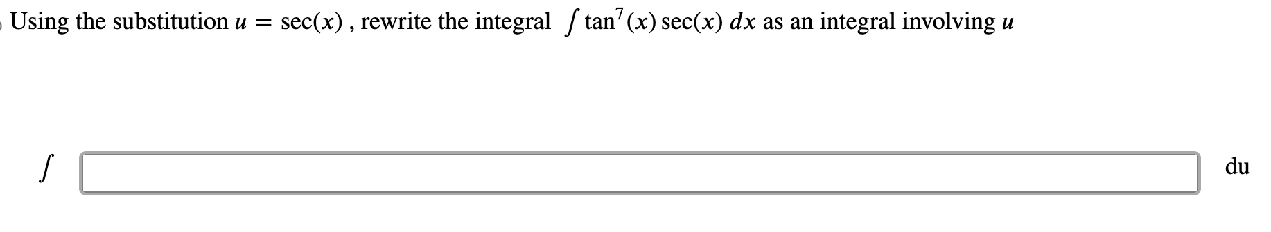 Solved Using the substitution u=sec(x), ﻿rewrite the | Chegg.com