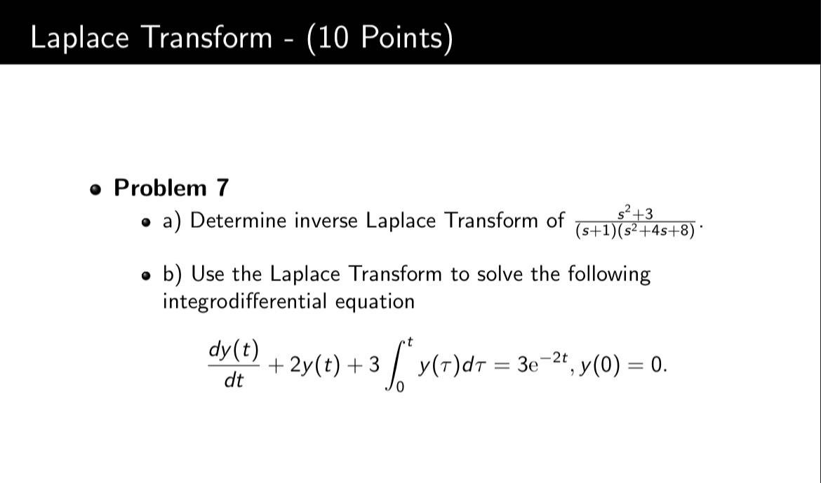 Solved Laplace Transform - (10 ﻿Points)Problem 7a) | Chegg.com