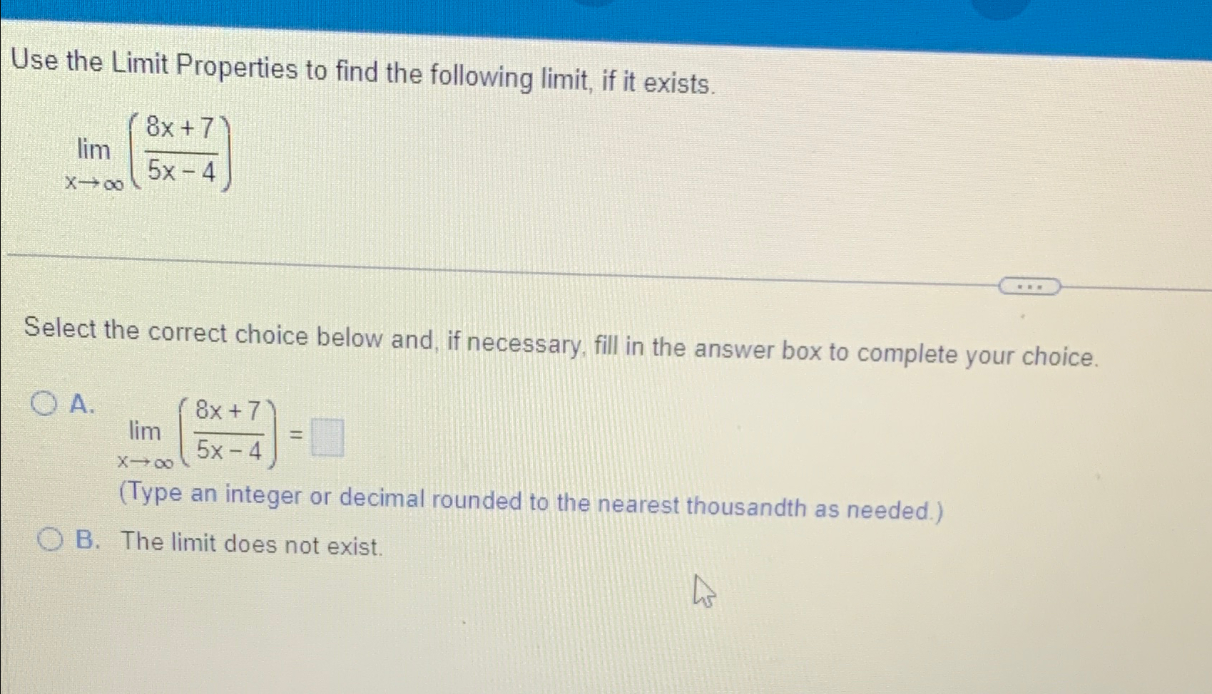 Solved Use the Limit Properties to find the following limit, | Chegg.com